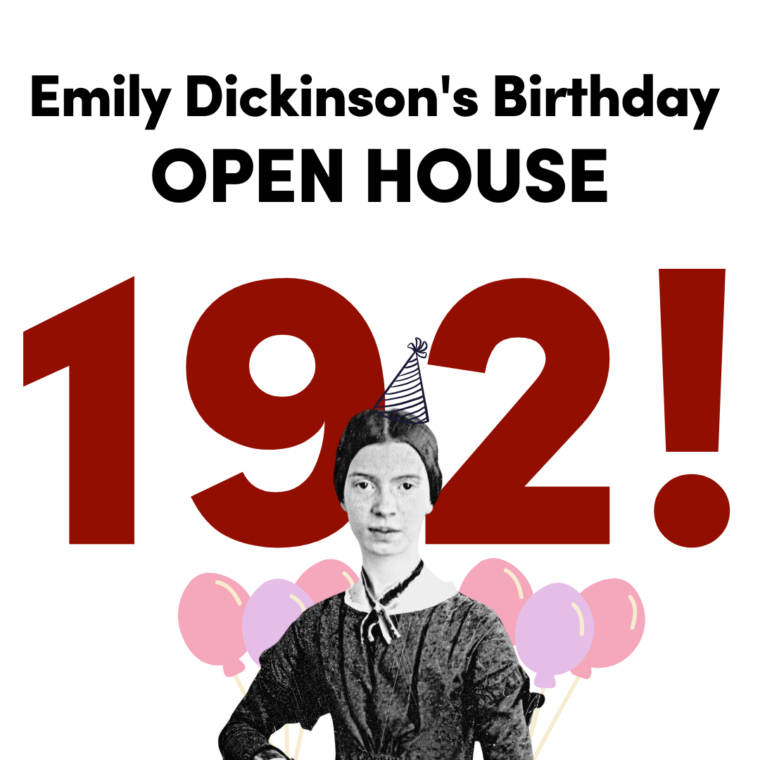 Emily Dickinson Birthday Open HouseSat., December 10, 1-4pm ET – Emily ...